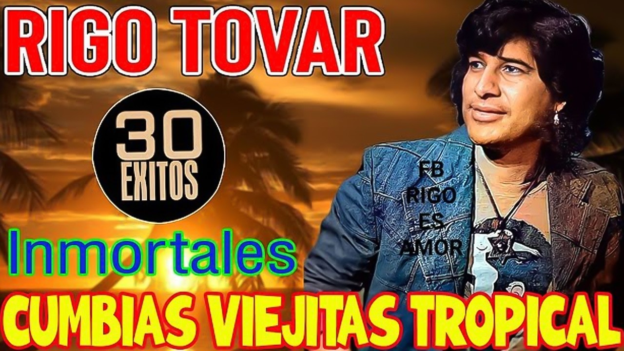30 Canciones De Rigo Tovar 30 EXITOS INMORTALES DE RIGO TOVAR Cumbias ...