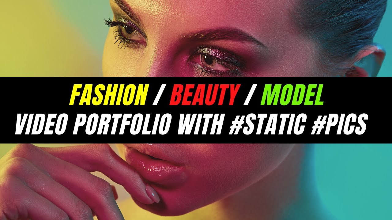 How To Make Stunning Fashion Beauty Model [ Video Portfolio With Static ...