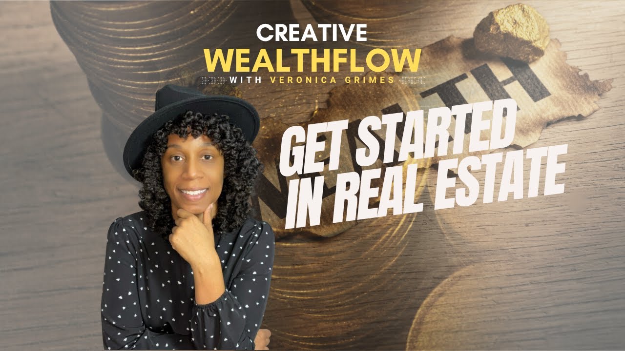 Starting in Real Estate | Creative Wealthflow Ep 001 - YouTube