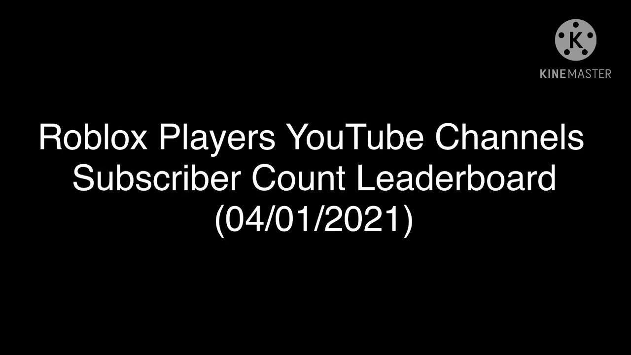 Roblox Players YouTube Channels Subscriber Count Leaderboard (04/01 ...