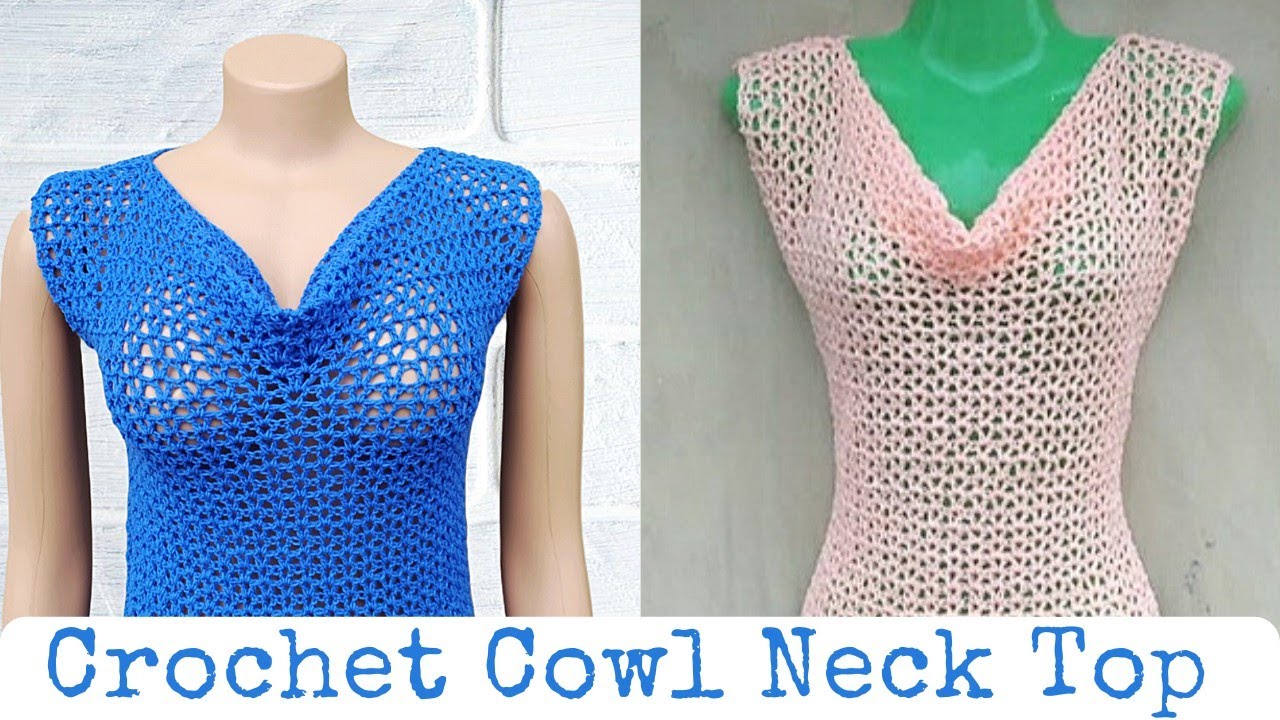 Easy Crochet Cowl Neck Top Tutorial - YouTube