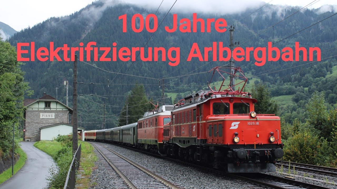 ⛰️100 Jahre Elektrifizierung Arlbergbahn⛰️ Sonderfahrt mit ...