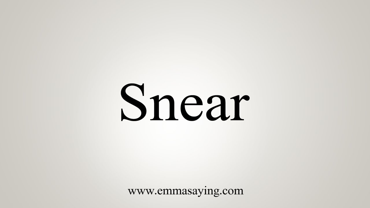 How To Say Snear - YouTube