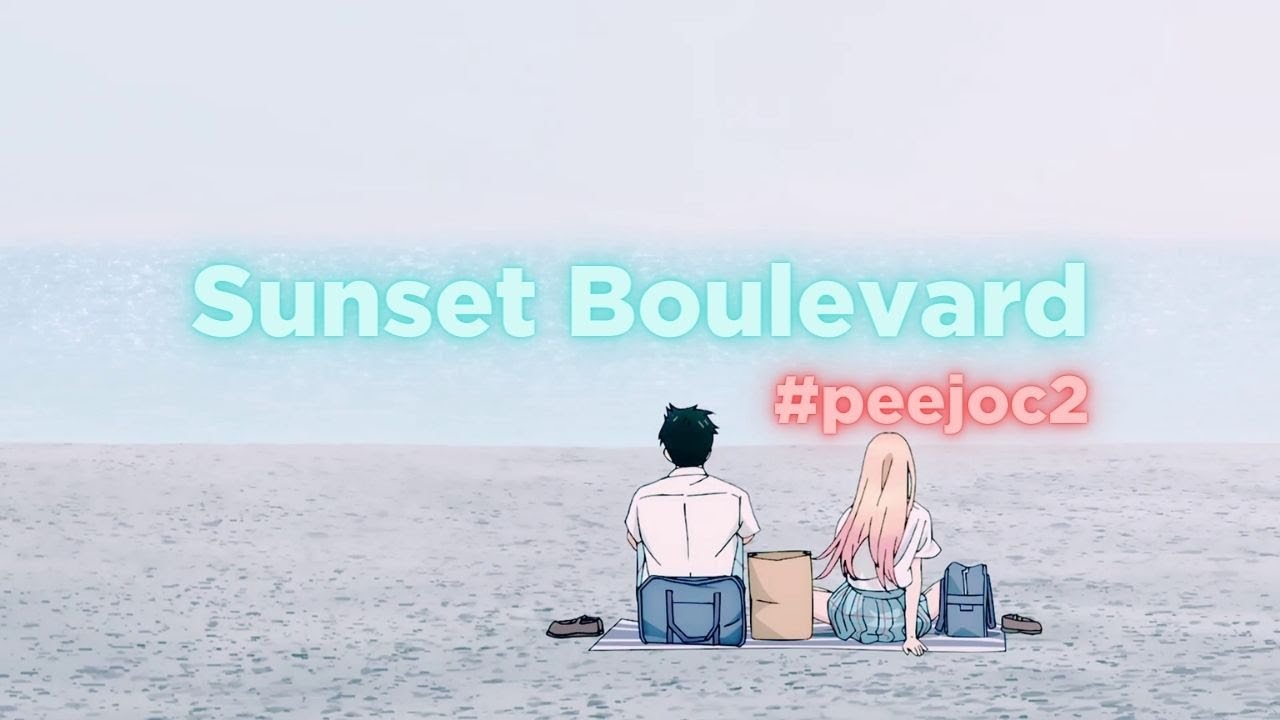 Sunset Boulevard [Edit/AMV] | ft. @PeeJ_ENT - YouTube