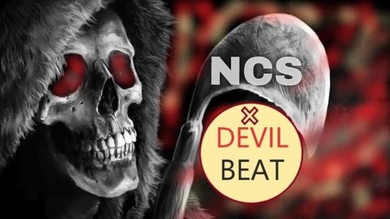 DEVIL BEAT X NCS SONG 2019 - YouTube