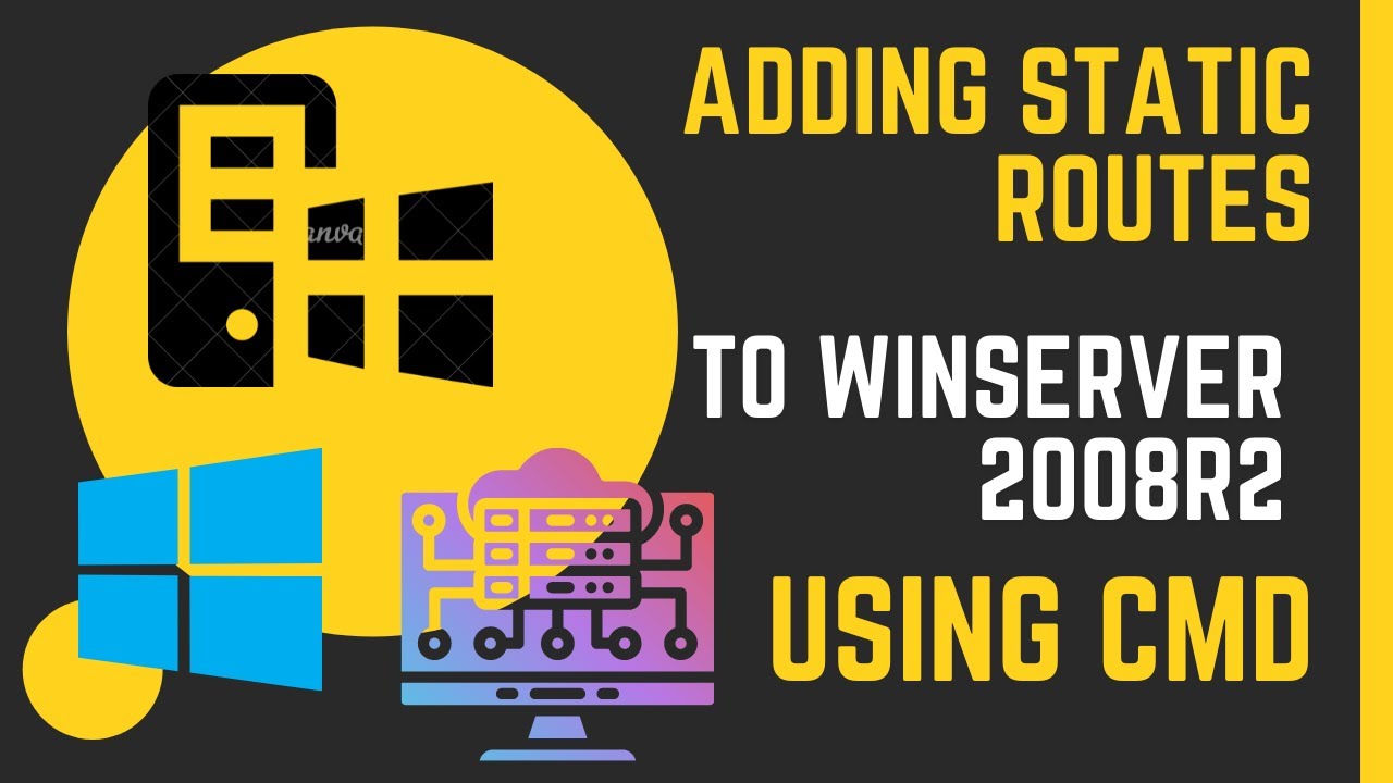Adding Stating Routes to Windows Server 2008 R2 using CMD - YouTube