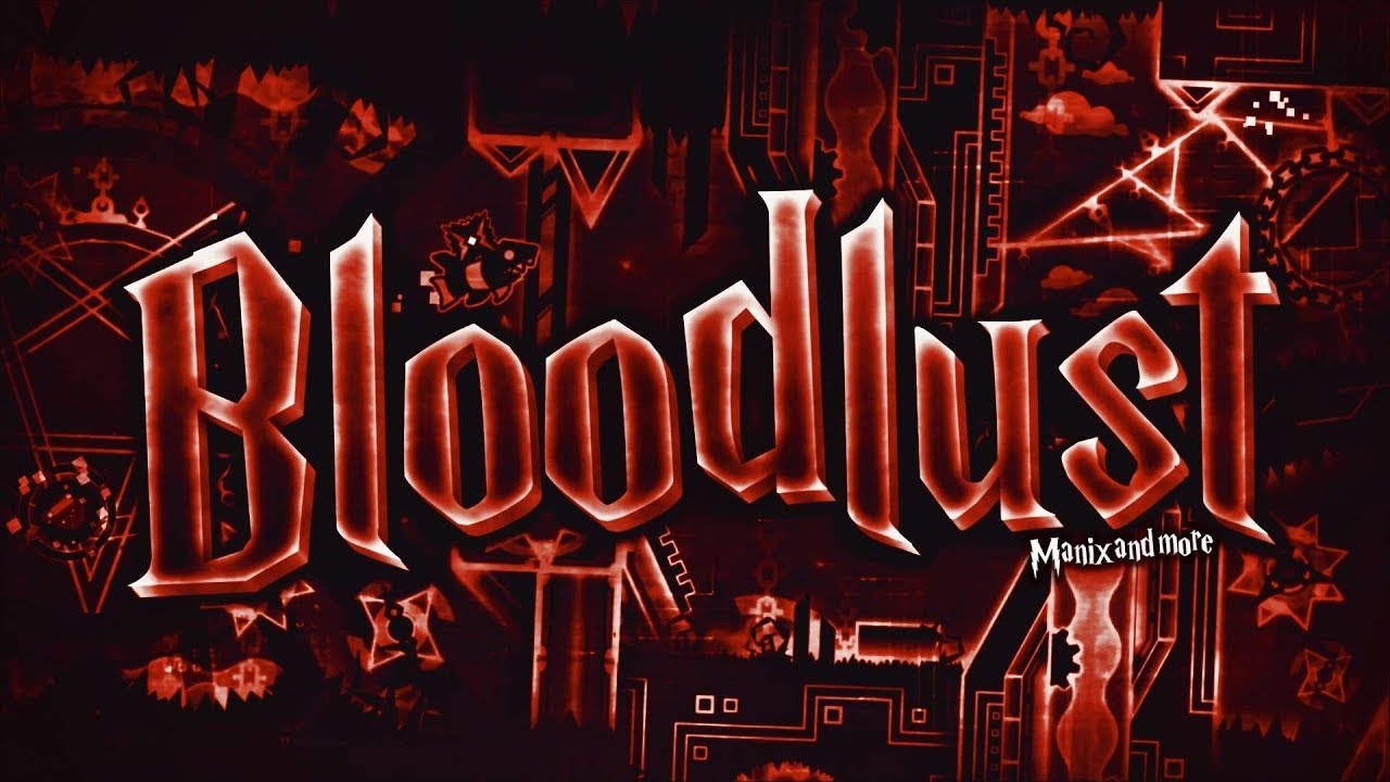 Beating Bloodlust - Stream #1 BEST 54-100% (Geometry Dash Live) - YouTube