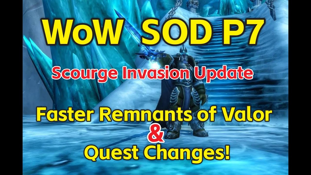 WoW Scourge Invasion Update: Faster Remnants of Valor & Quest Changes ...