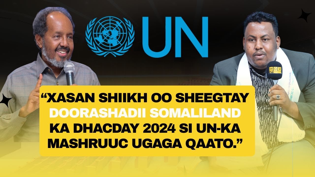 Xasan Shiikh Oo Sheegtay Doorashadii Somaliland Ka Dhacday 2024 Si Un ...