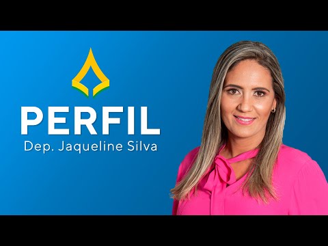 Perfil - Dep. Jaqueline Silva