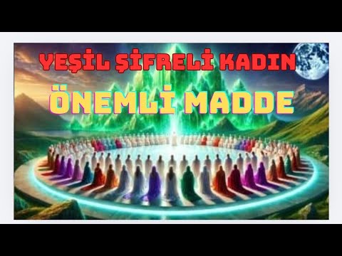 Yeşil şifreli kadının önemli kaderi Ruhsal konu