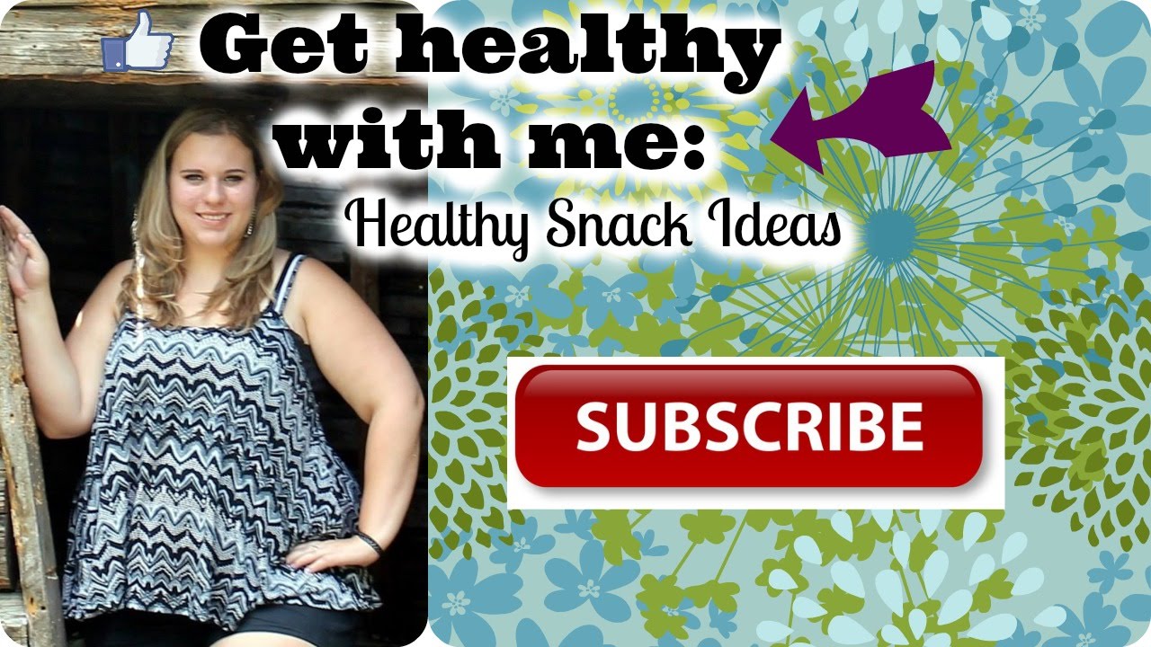 Get healthy with me: healthy snacks - YouTube
