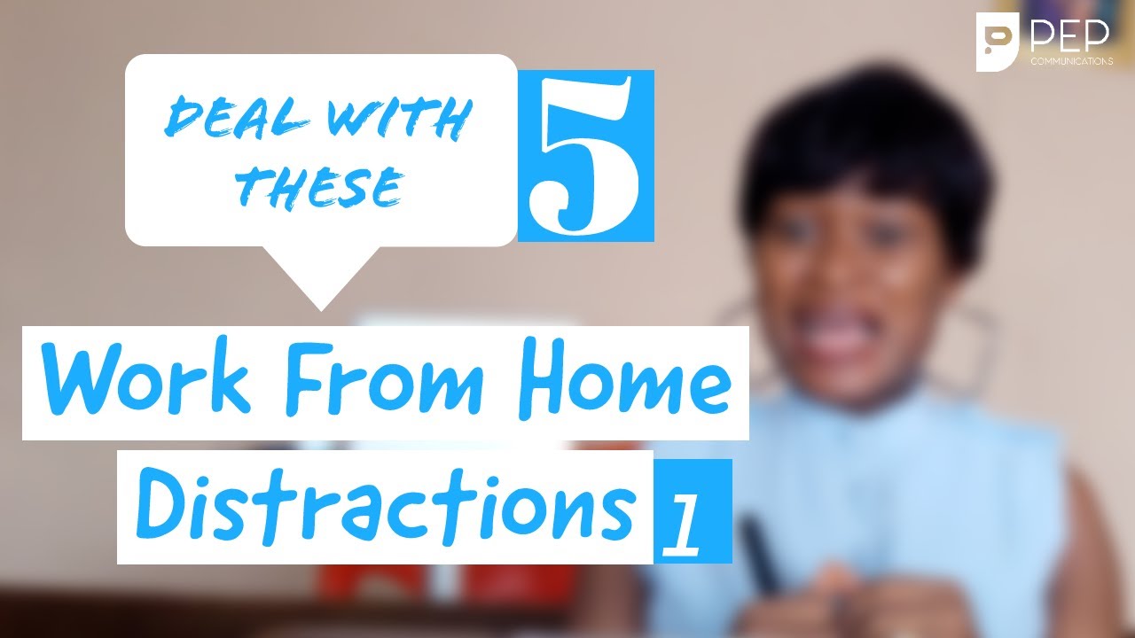 Top 5 Work From Home Distractions And How To Deal With Them - YouTube