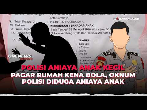 Berulah! Oknum Polisi Diduga Aniaya 8 Anak di Bawah Umur karena Bermain Bola | OneNews Update