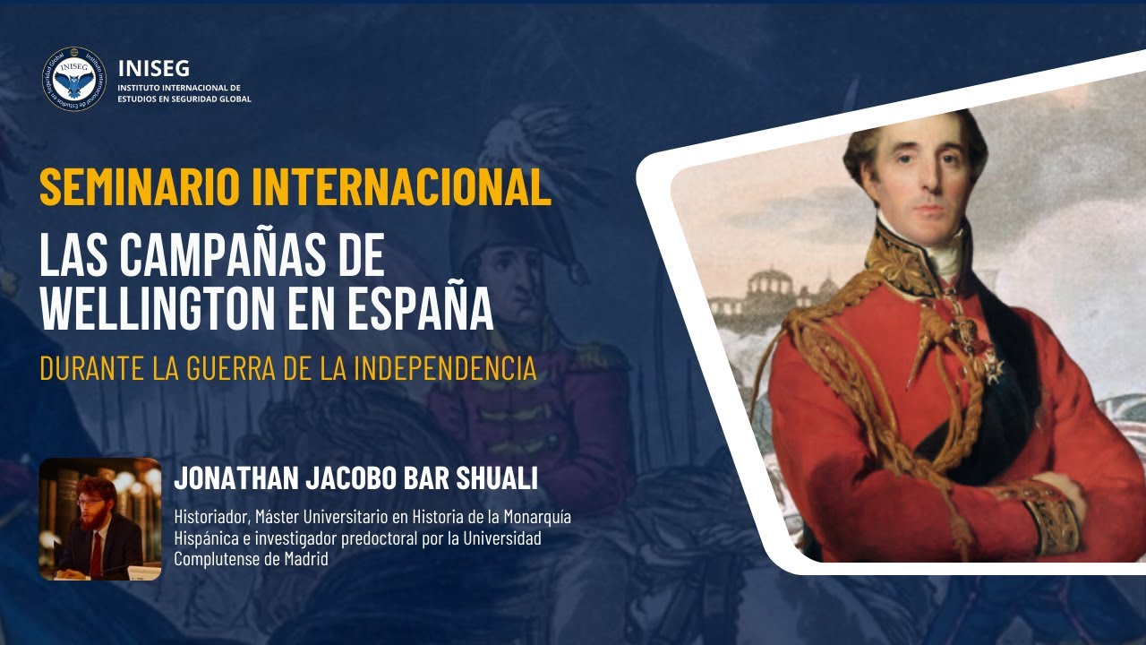 Seminario Internacional: «Las campañas de Wellington» Ponencia ...