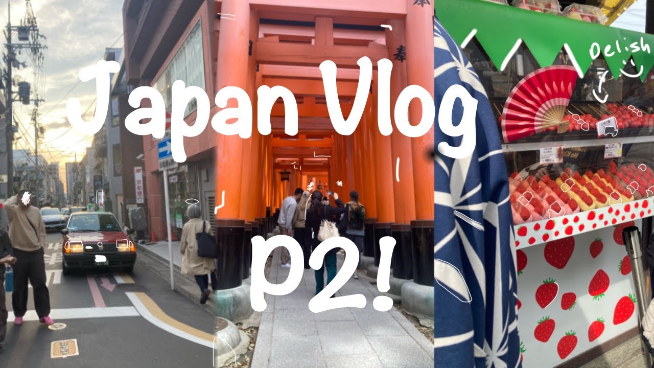 💗 Japan vlog: 📍Kyoto + Osaka Part 2 - YouTube