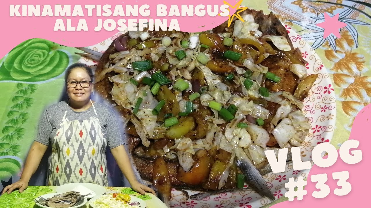 VLOG #33 || KINAMATISANG BANGUS OR MILKFISH WITH TOMATOES ALA JOSEFINA ...