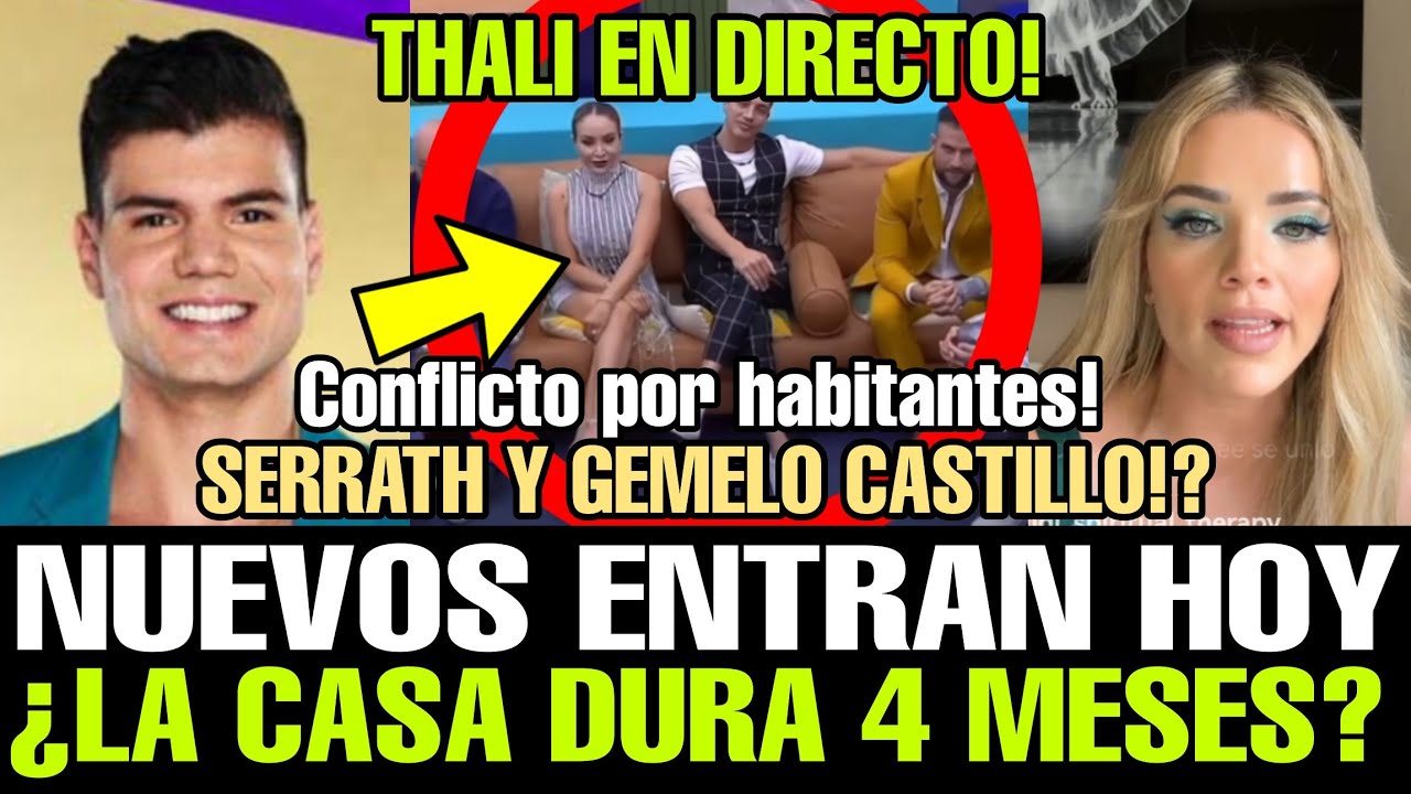 😱 ULTIMA HORA DOS NUEVOS ENTRAN HOY ¿LA CASA DURA 4 MESES? THALI LCDLF ...