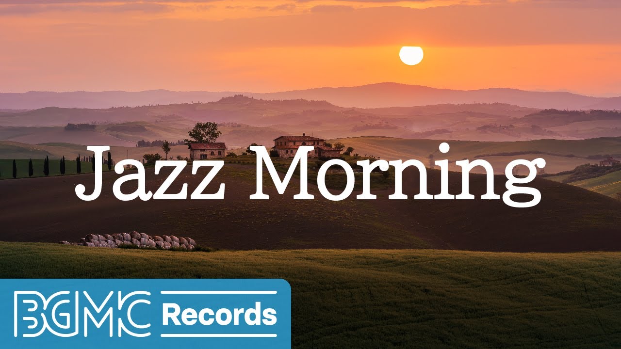 Wednesday Jazz Music - Nature Sunrise View Background Music for a ...
