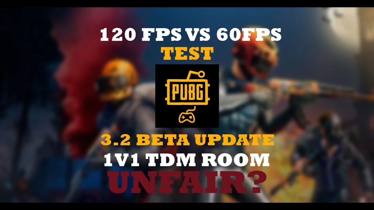 120 FPS vs 60 FPS in PUBG: Exploring the Impact of the 3.2 Update ...