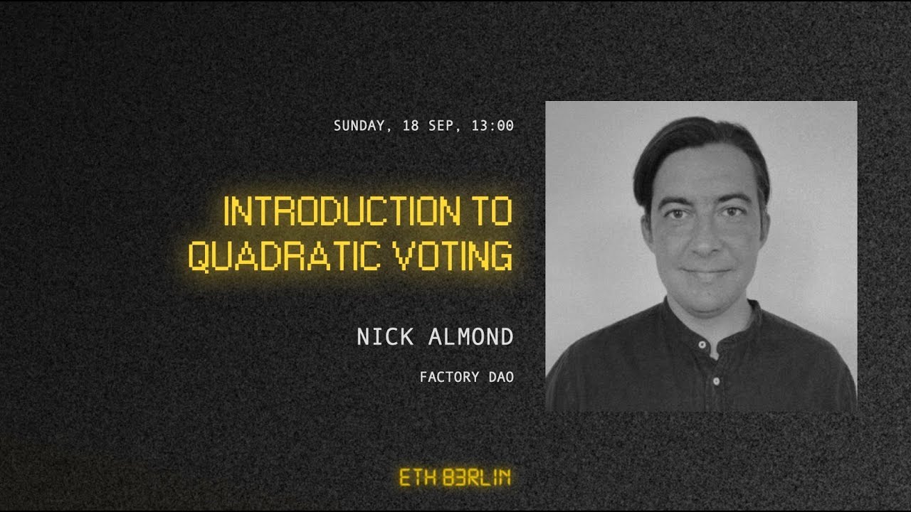 ETHBerlin³: Nick Almond - Introduction to Quadratic Voting - YouTube