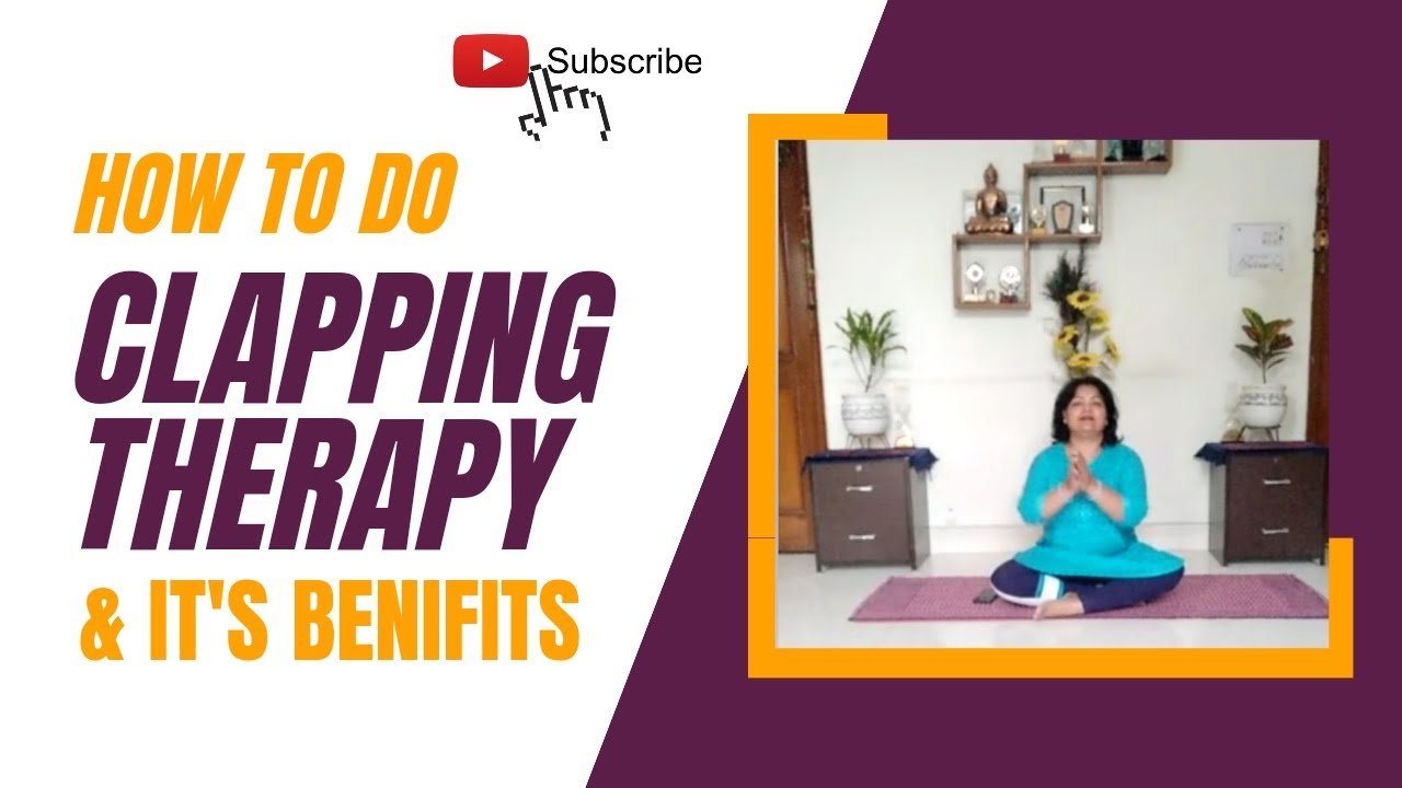 Know how to do Clapping Therapy 👏 & it's benefits! llजानिए ताली व्यायाम ...