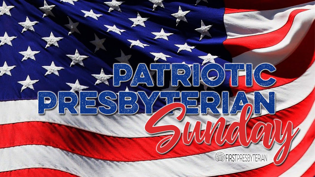 FPC Worship - Patriotic Presbyterian Sunday - YouTube