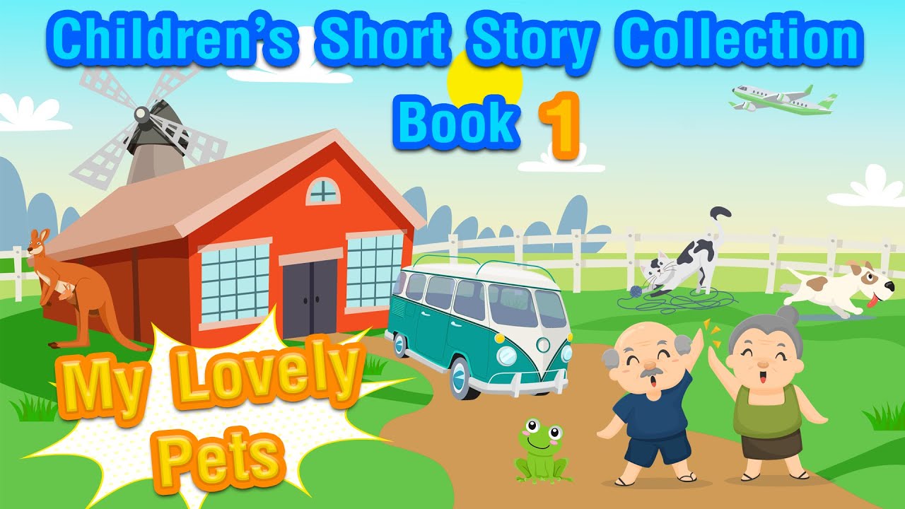 Children’s Short Story Collection Book 1 | My Lovely Pet - YouTube