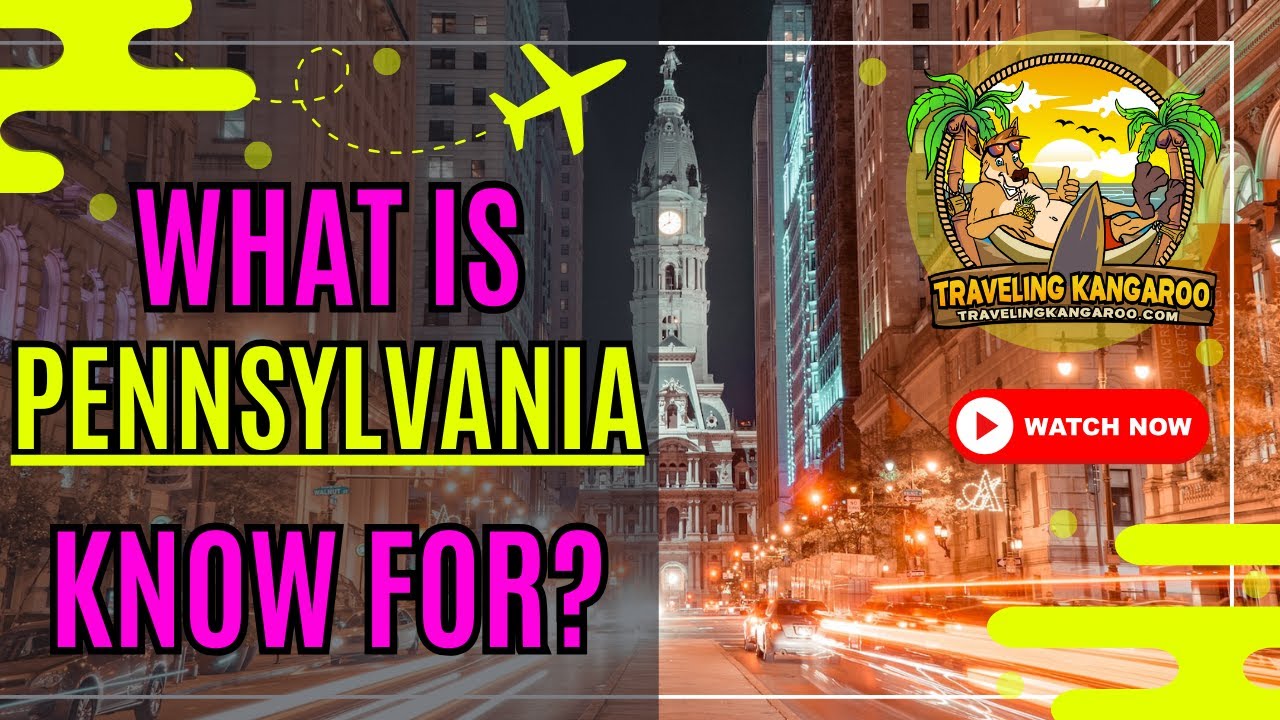 What is Pennsylvania Known For? - Traveling Kangaroo - YouTube