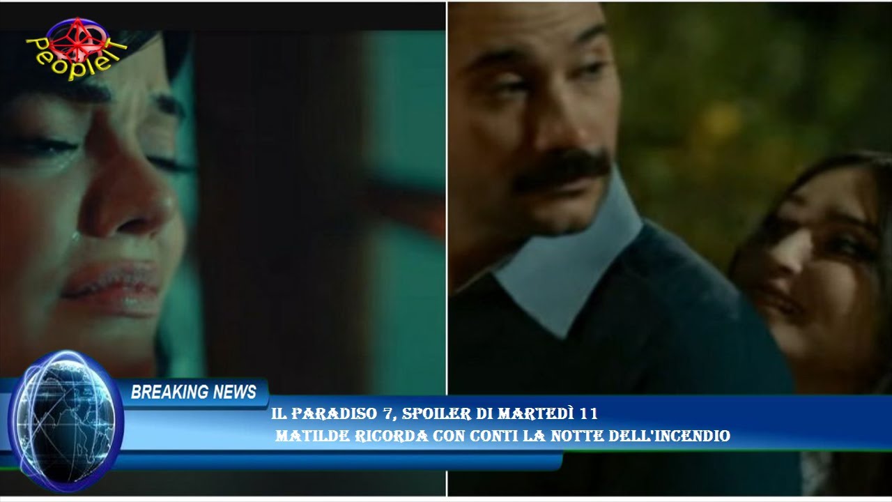 Il Paradiso 7, spoiler di martedì 11 Matilde ricorda con Conti la notte ...