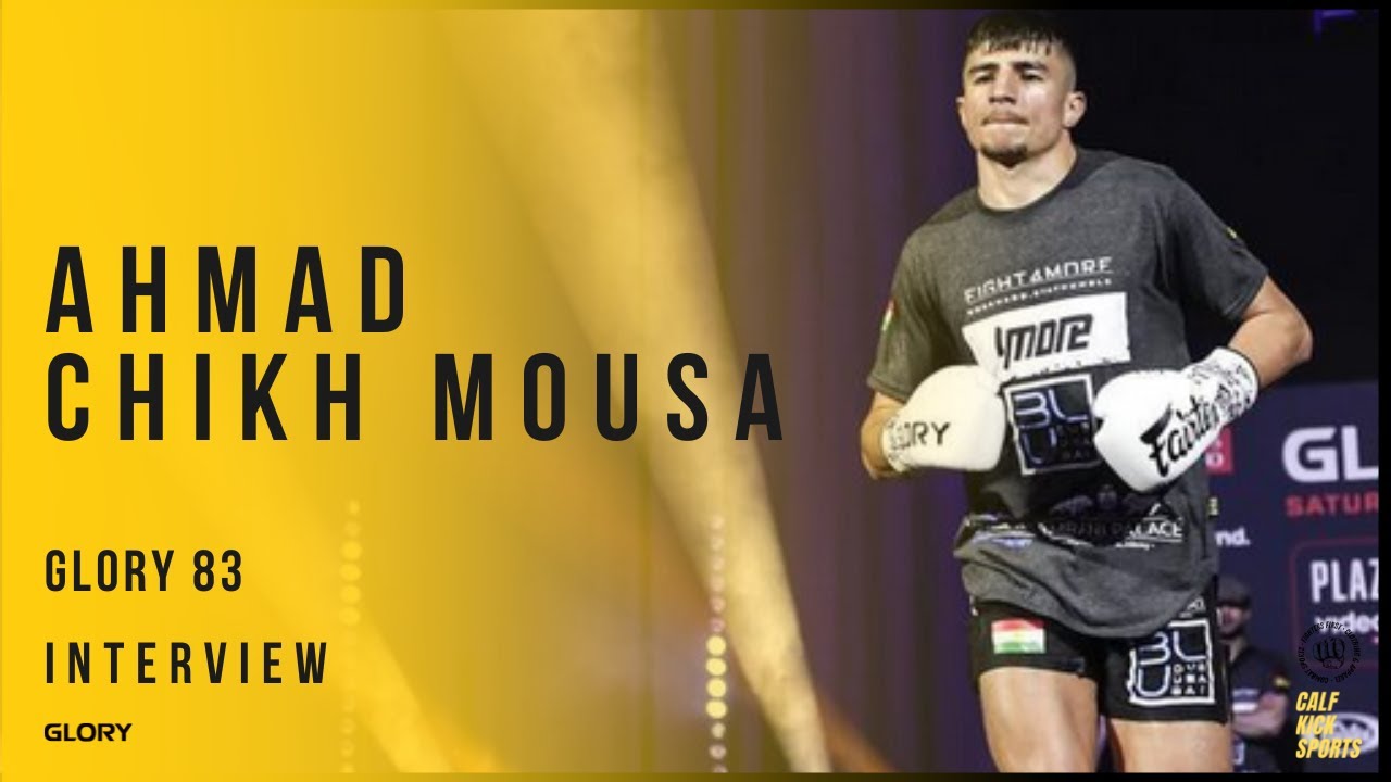 Ahmad Chikh Mousa Discusses GLORY 83 Bout, Germany, Petpanomrung, Badr ...