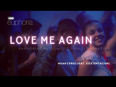 Euphoria Multi Character | Again - Noah Cyrus (feat. XXXTENTACION ...