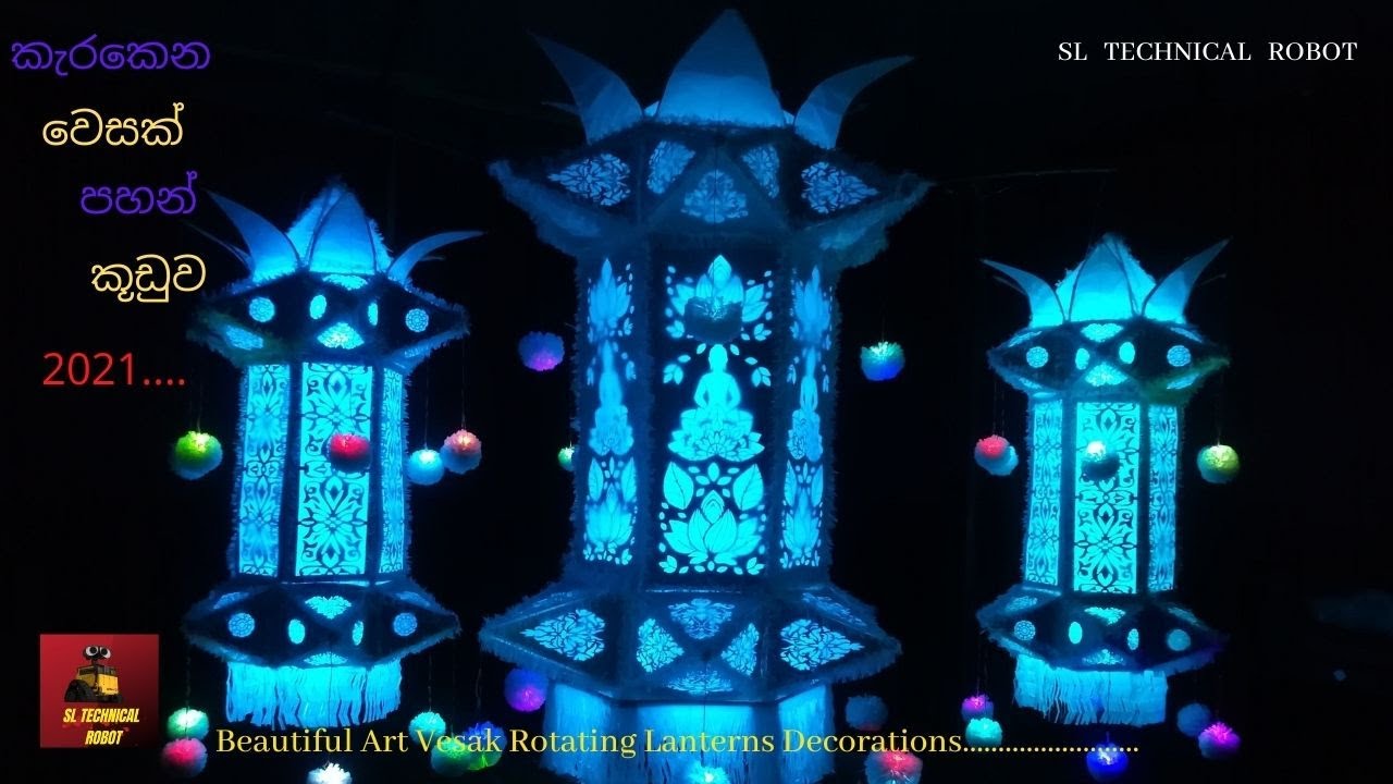 Vesak Rotating Lanterns Decorations 2021 | කැරකෙන වෙසක් පහන් කූඩුව ...