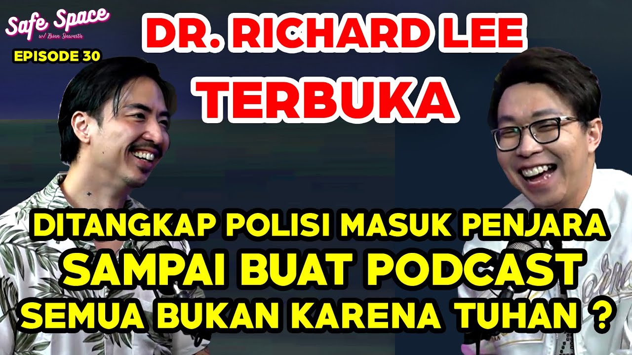 TERTUTUP SOAL AGAMA TAPI TERBUKA SOAL PENJARA?? PERJALANAN DR RICHARD LEE!! Brian Safe Space ep ...