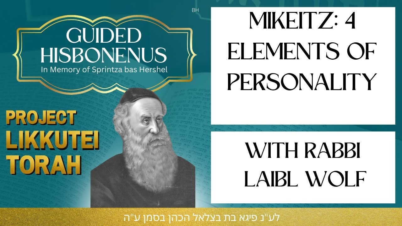MIKEITZ: The Four Elements of Personality 🔥💨🌎🌊 with Rabbi Laibl Wolf ...