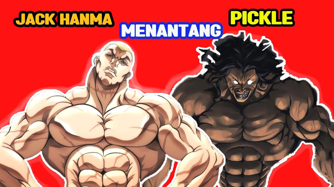 Jack Hanma Menantang Pickle - YouTube