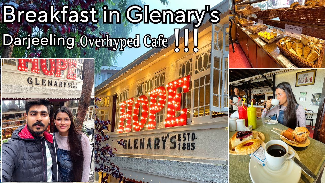 Darjeeling er Famous and overhyped cafe | Breakfast🥞 in Glenary’s Cafe ...