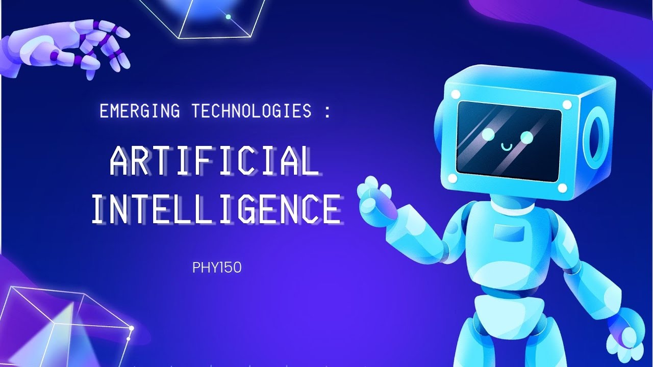 Emerging Technologies ft. Artificial Intelligence | PHY150 - YouTube