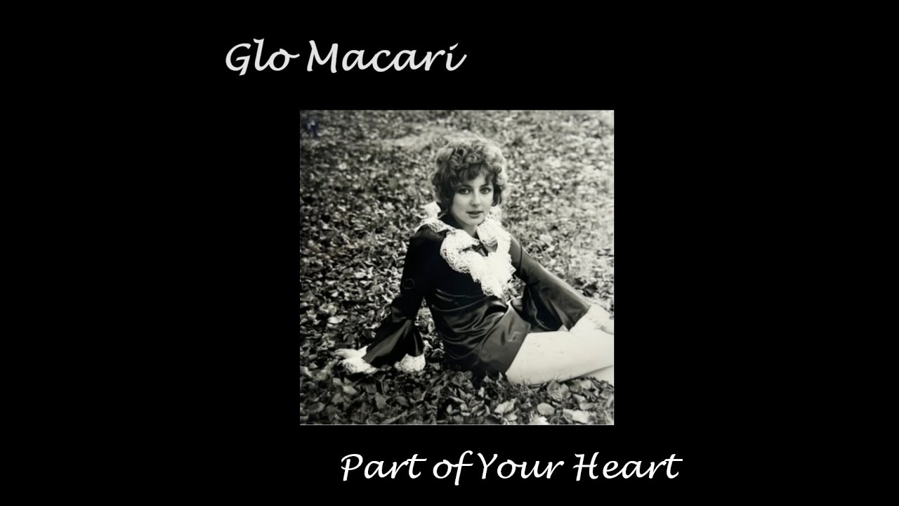 Part of Your Heart - Glo Macari - YouTube