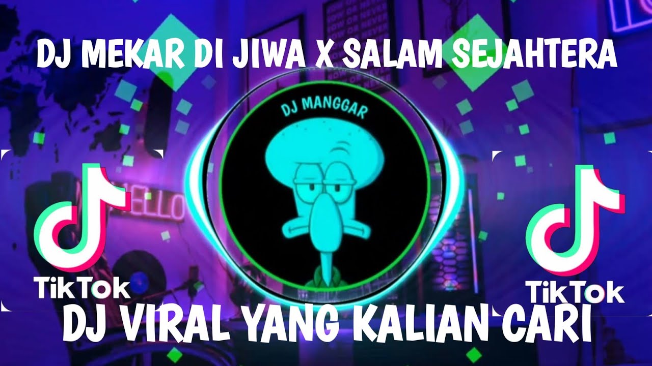 DJ SEKILAS DI AIR YANG TENANG || DJ MEKAR DI JIWA X SALAM SEJAHTERA VIRAL TIKTOK 2023 - YouTube