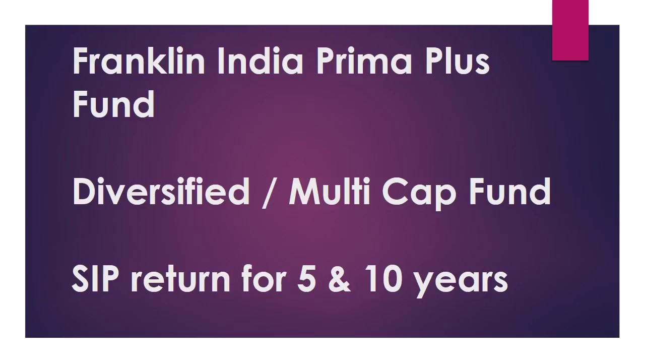 Franklin India Prima Plus Fund | SIP Return for 5 & 10 Years | Best ...