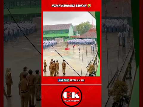 BEGINILAH KALAU SISWA UPACARA SEKOLAH TIBA TIBA TURUN HUJAN #shortvideo #videoviral #lucu
