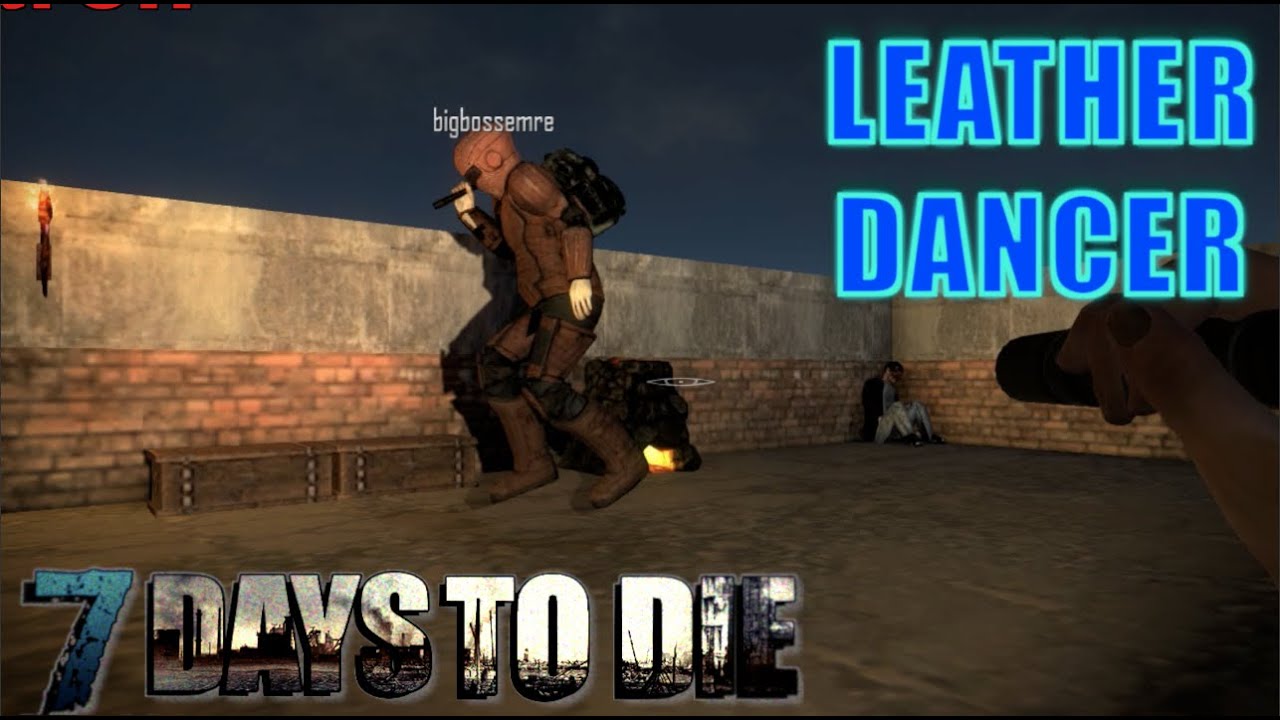 7D2D - Leather Dancer (E081) - GameSocietyPimps - YouTube