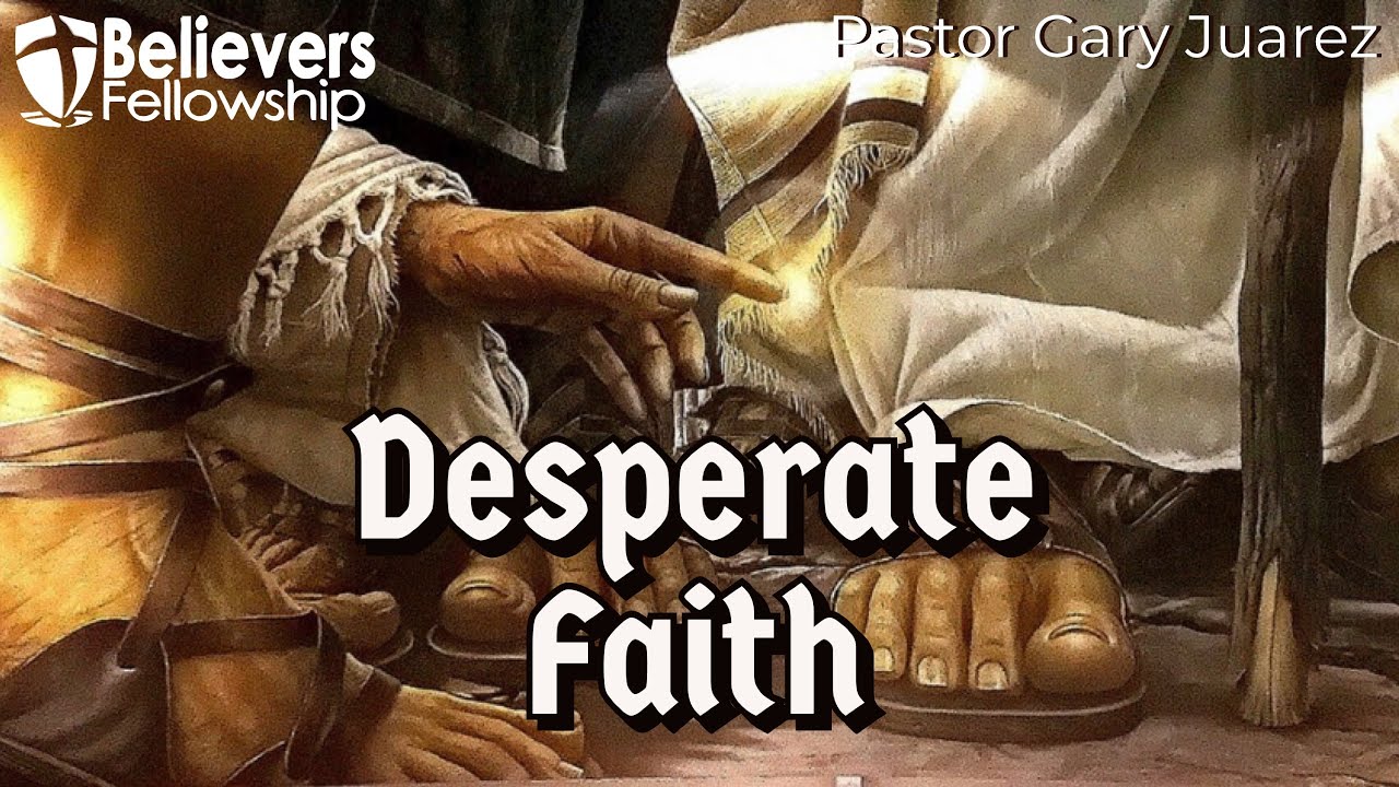 9-17-2023 | Desperate Faith | Pastor Gary Juarez - YouTube
