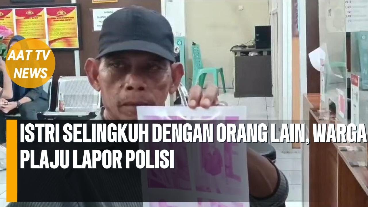 Istri Selingkuh Dengan Orang Lain, Warga Plaju Lapor Polisi - YouTube