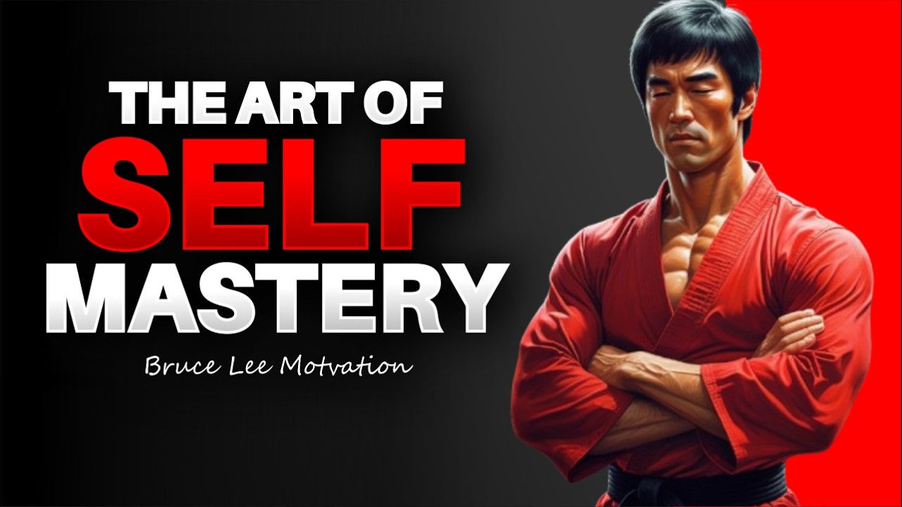 THE ART OF SELF MASTERY | Bruce Lee - YouTube