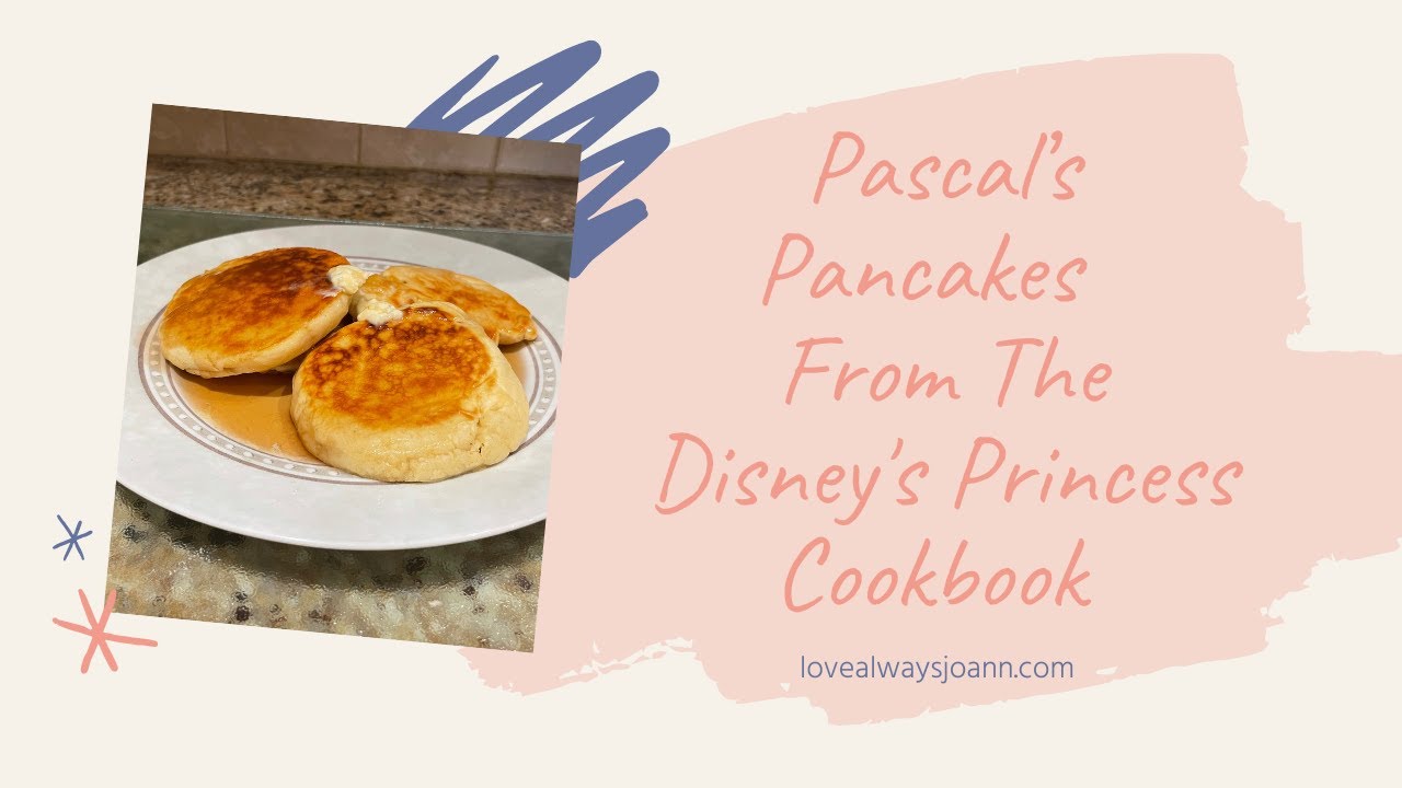 How To Make Pascal’s Pancakes / Disney Princess Cookbook #pancakes # ...
