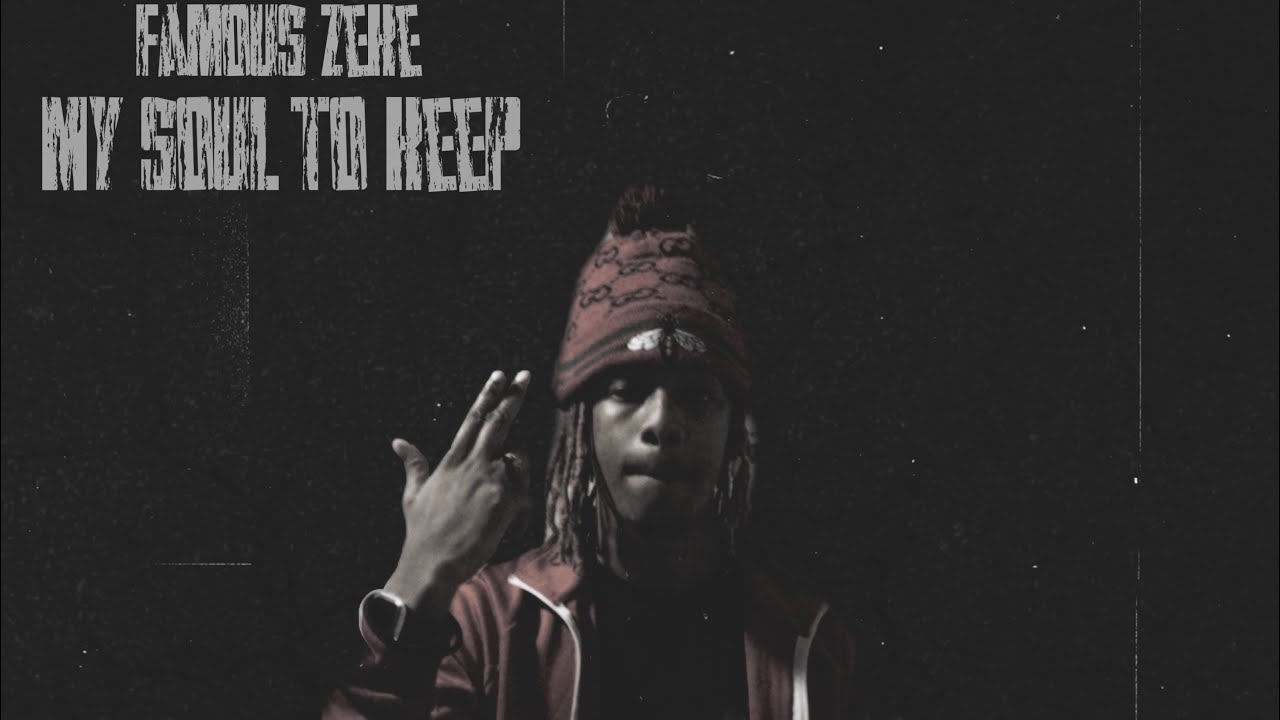 Famous Zeke - My Soul To Keep (Official Lyric Video) [Prod @gentlebeatz ...
