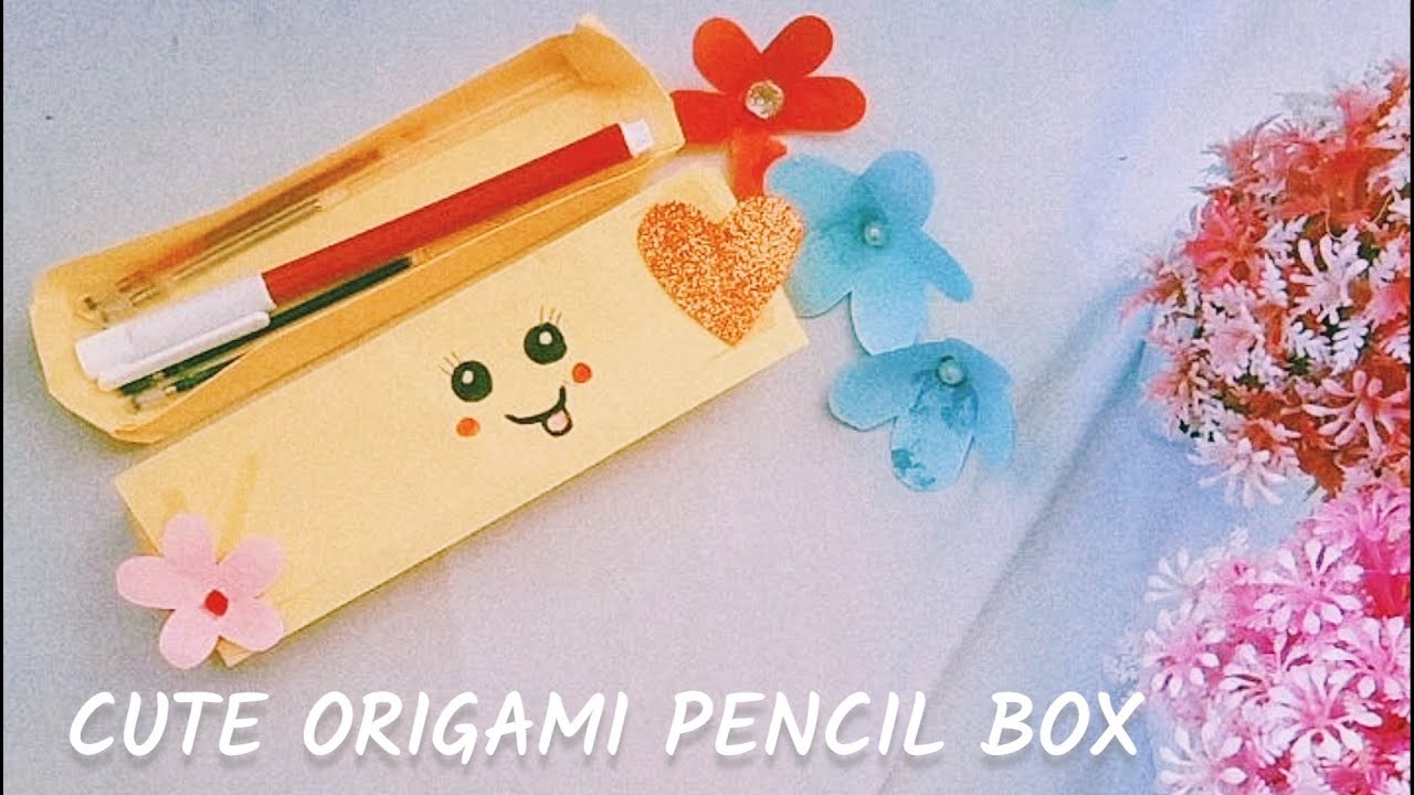 How to create a cute paper pencil box || Origami DIY Pencil Box ...