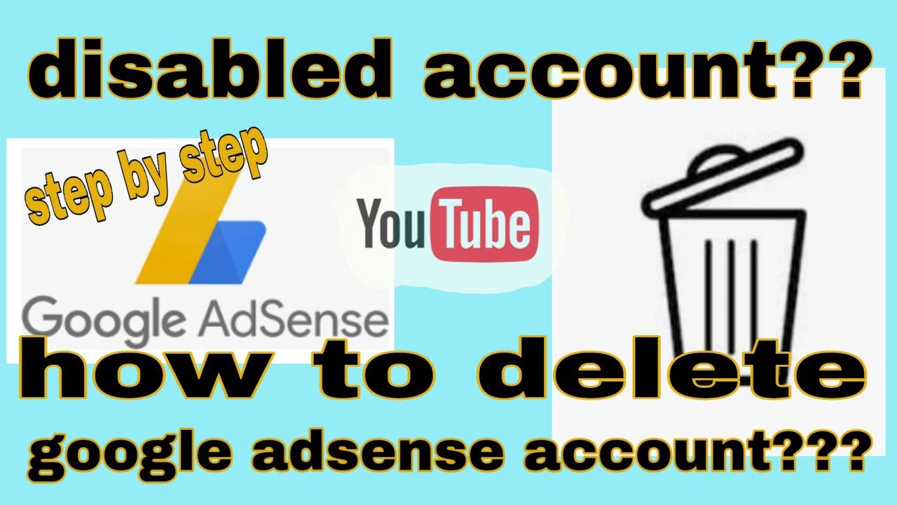 HOW TO DELETE EXISTING ADSENSE ACCOUNT Step By Step YouTube how-to-delete-existing-adsense-account-step-by-step-youtube